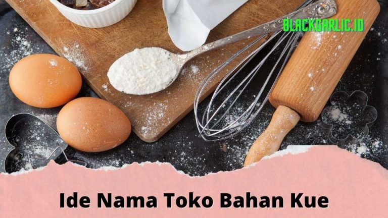40+ Ide Nama Toko Bahan Kue Yang Bagus Dan Mudah Diingat 40+ Ide Nama Toko Bahan Kue Yang Bagus Dan Mudah Diingat