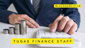 Tugas Dan Fungsi Finance Staff Di Perusahaan